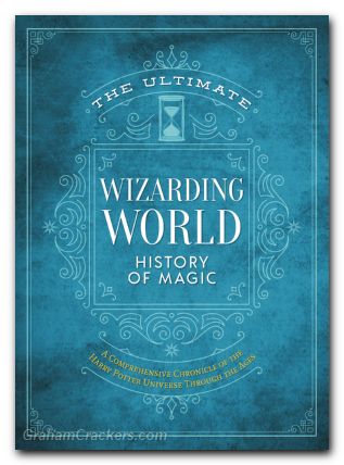 Ultimate Wizarding History Harry Potter Through Ages HC | Graham ...