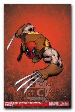 Wolverine Savage #1 deadpool variant | Graham Crackers Comics, Ltd.